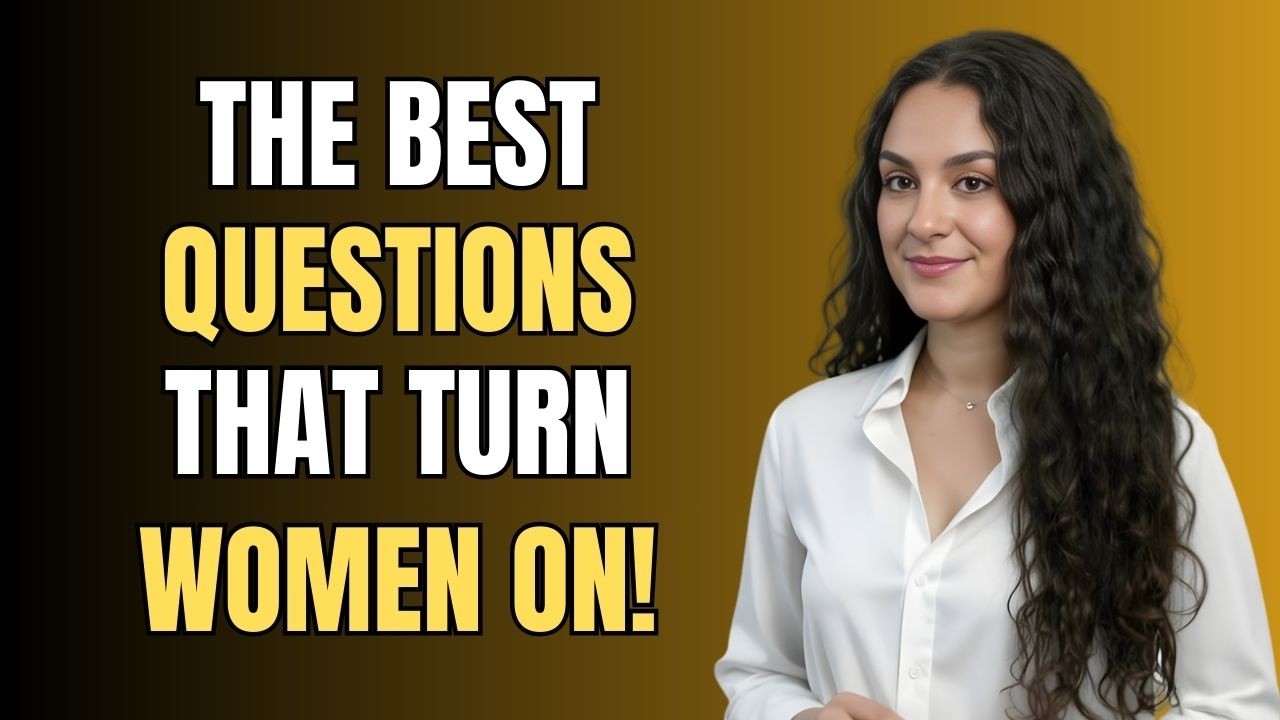 Ask Her These 6 Questions That Turn Women On Instantly | FEMALE ...