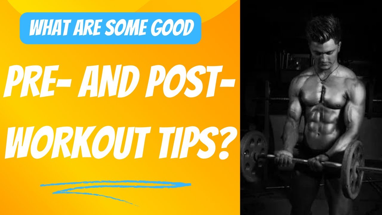 What are some good pre- and post-workout tips? - YouTube
