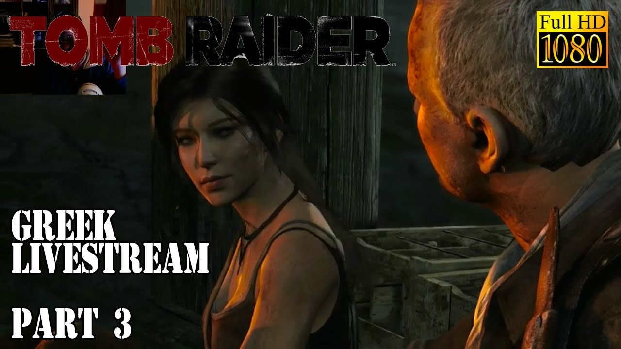 Ranting Greek Gamer: Tomb Raider livestream!! - Part 3 - YouTube