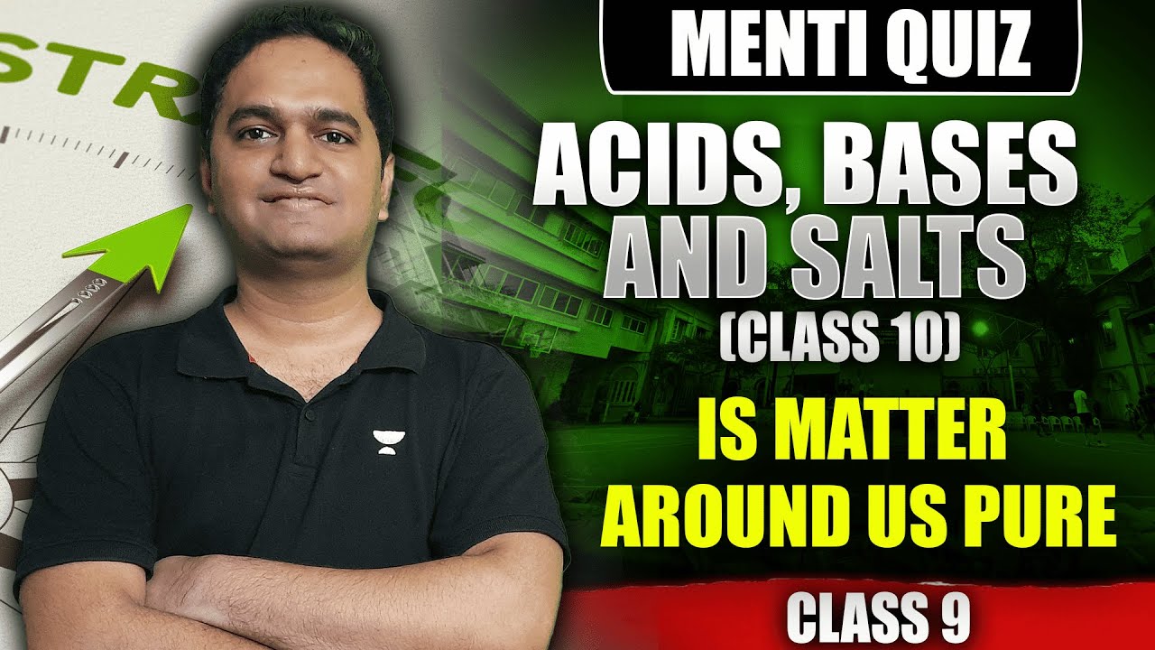 Acids, Bases and Salts & Is matter around us pure || Class 9 & Class 10 ...