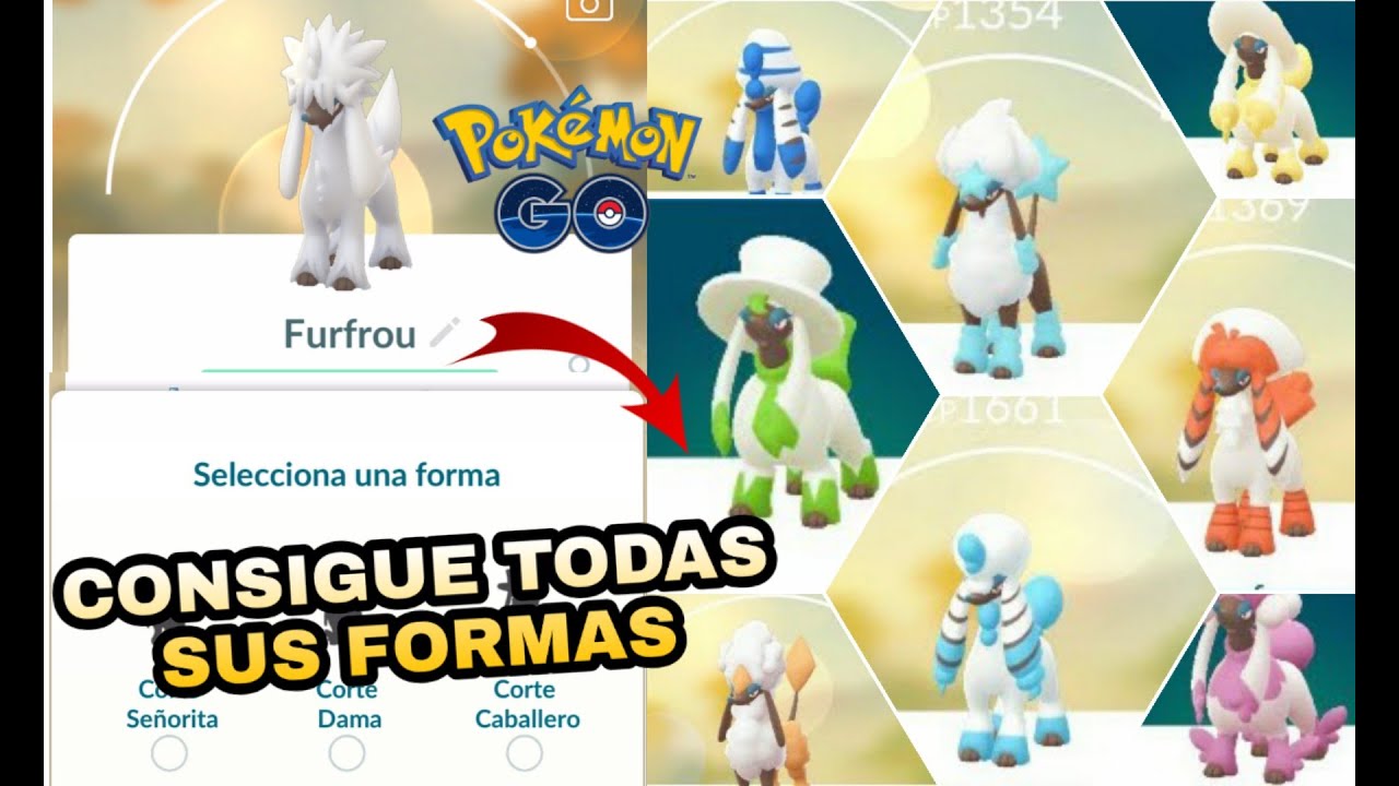 ¡COMO CAMBIAR TODAS LAS FORMAS DE FURFROU! ¡CONSIGUELAS - POKEMON GO ...