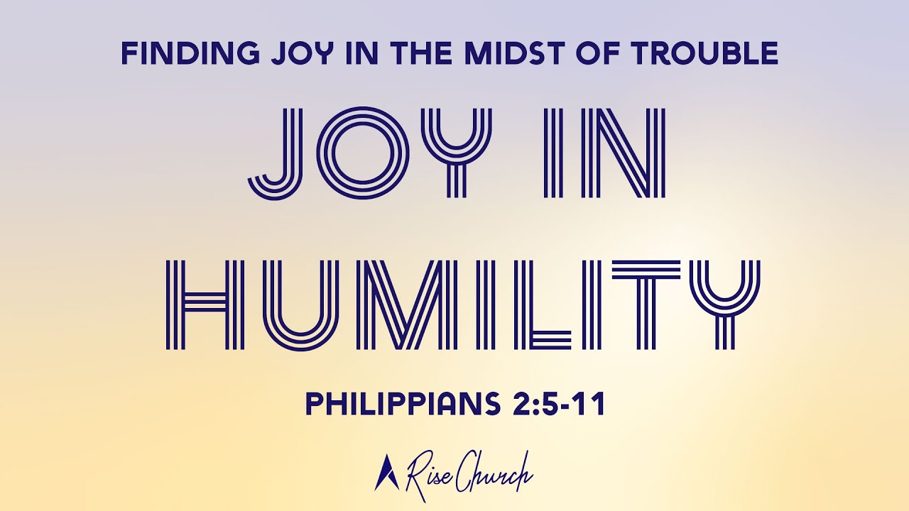 Joy in Humility - YouTube