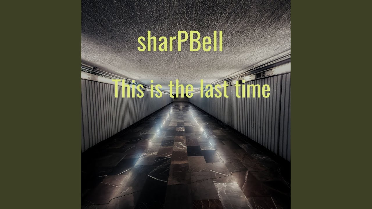 This Is the Last Time - YouTube