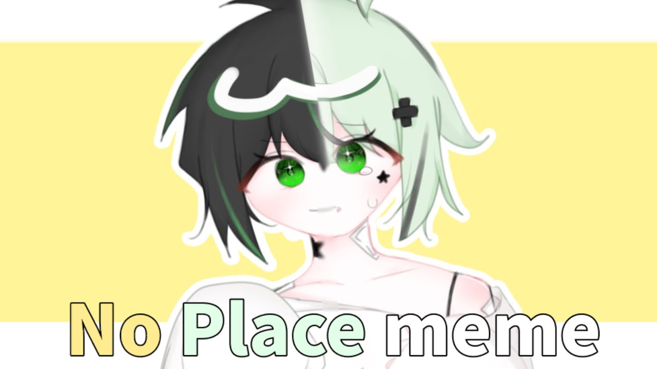 [2P] No place meme 💚 - YouTube