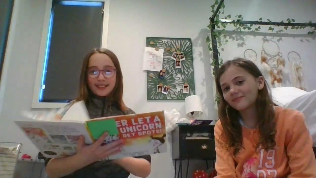 Bethany and Regina Read Aloud part one (never let a unicorn get spots ...