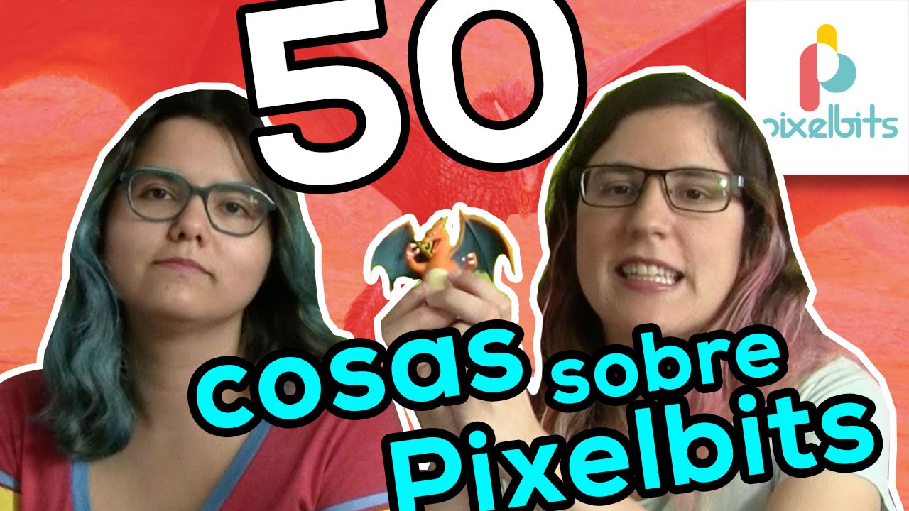 50 cosas sobre Pixelbits - YouTube