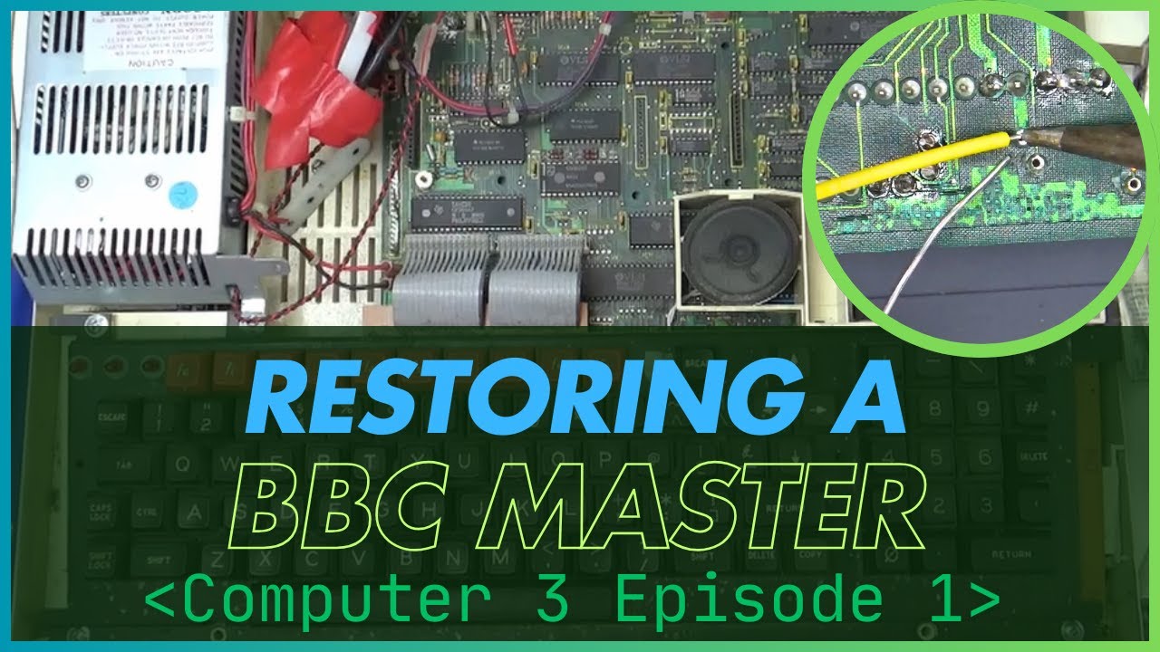 Restoring A : BBC Master - Computer 3 Episode #1 | Micro Classic - YouTube