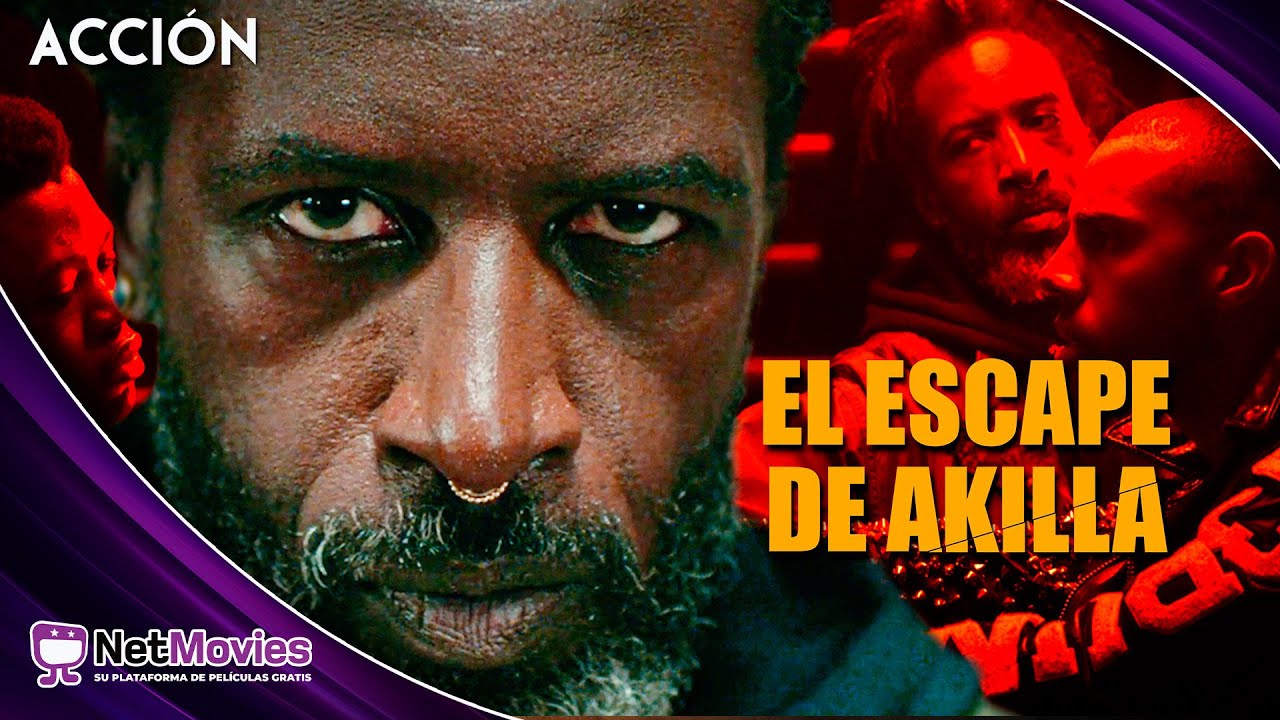 El Escape de Akilla \\ PELÍCULA COMPLETA DE ACCIÓN | NetMovies ...