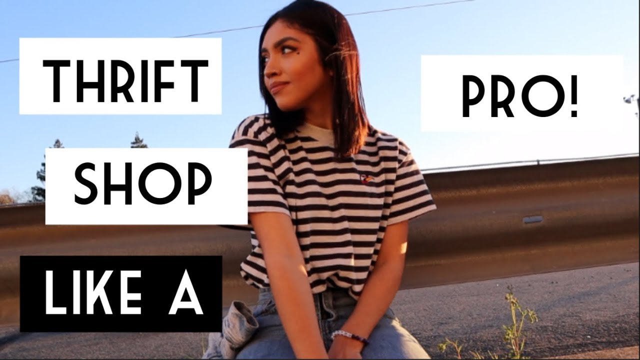 HOW TO THRIFT SHOP LIKE A PRO! - YouTube