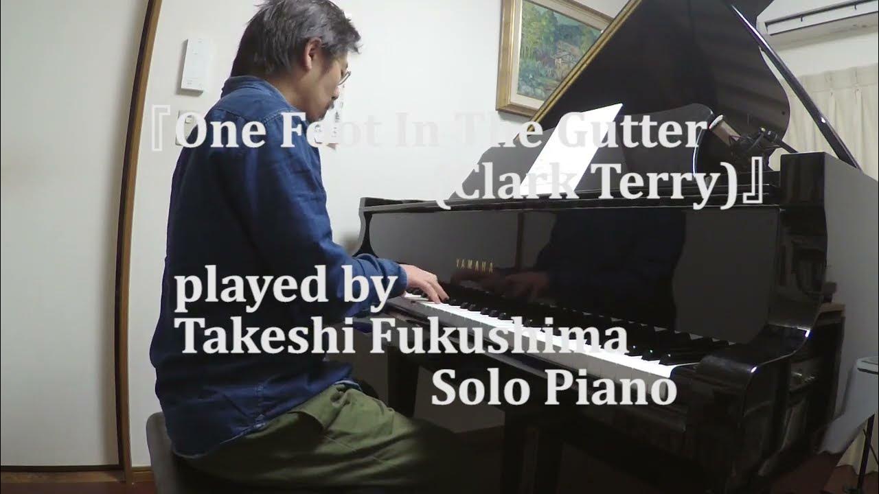 one-foot-in-the-gutter-clark-terry-played-by-takeshi-fukushima