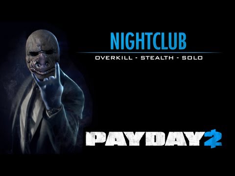 Payday 2 - Nightclub - Overkill - Stealth - Solo