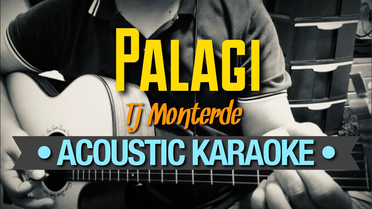 Palagi - Tj Monterde (Acoustic Karaoke)