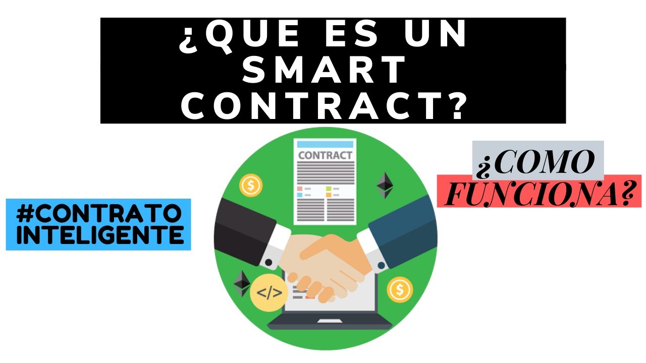 ¿QUÉ ES UN SMART CONTRACT?: ¿QUE ES UN CONTRATO INTELIGENTE? Y ¿COMO ...