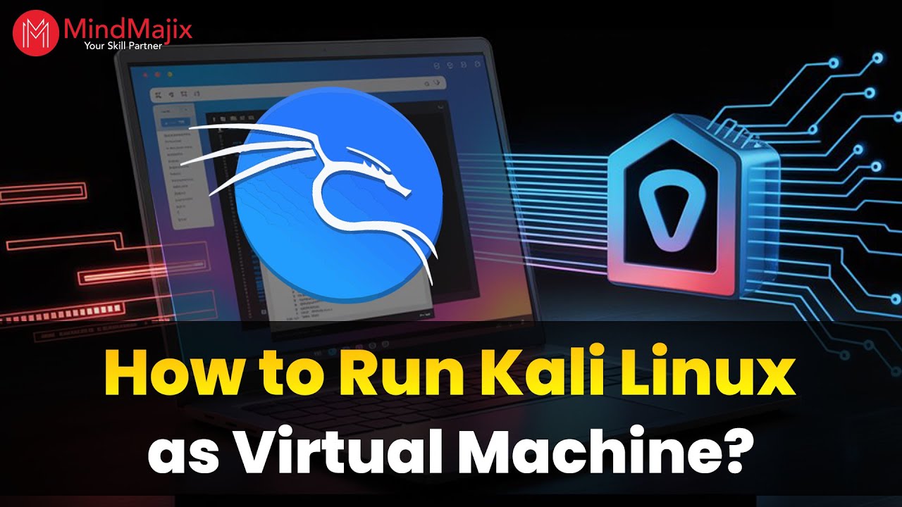 How to Run Kali Linux as Virtual Machine? | How to Install Kali Linux ...