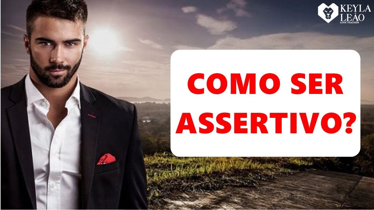 COMO SER ASSERTIVO? - YouTube