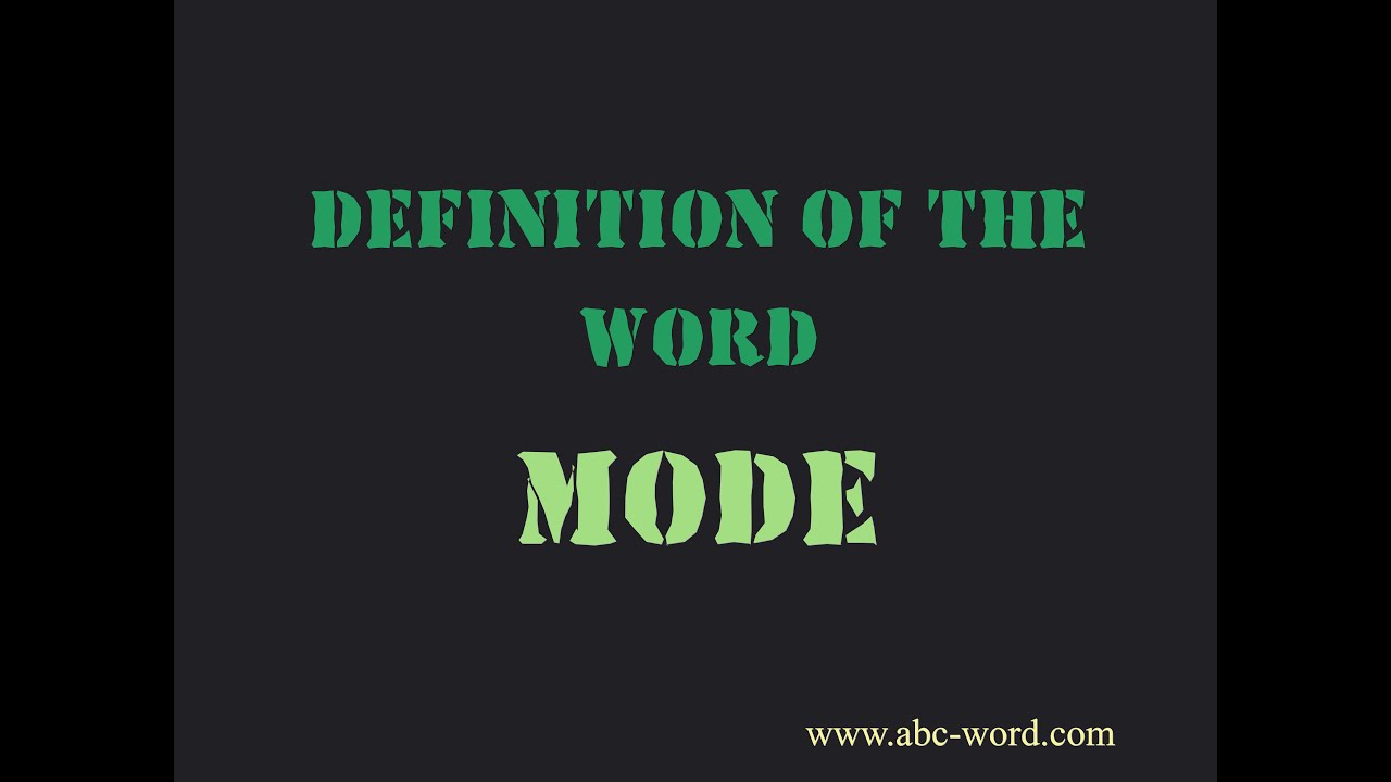 Definition of the word "Mode" - YouTube