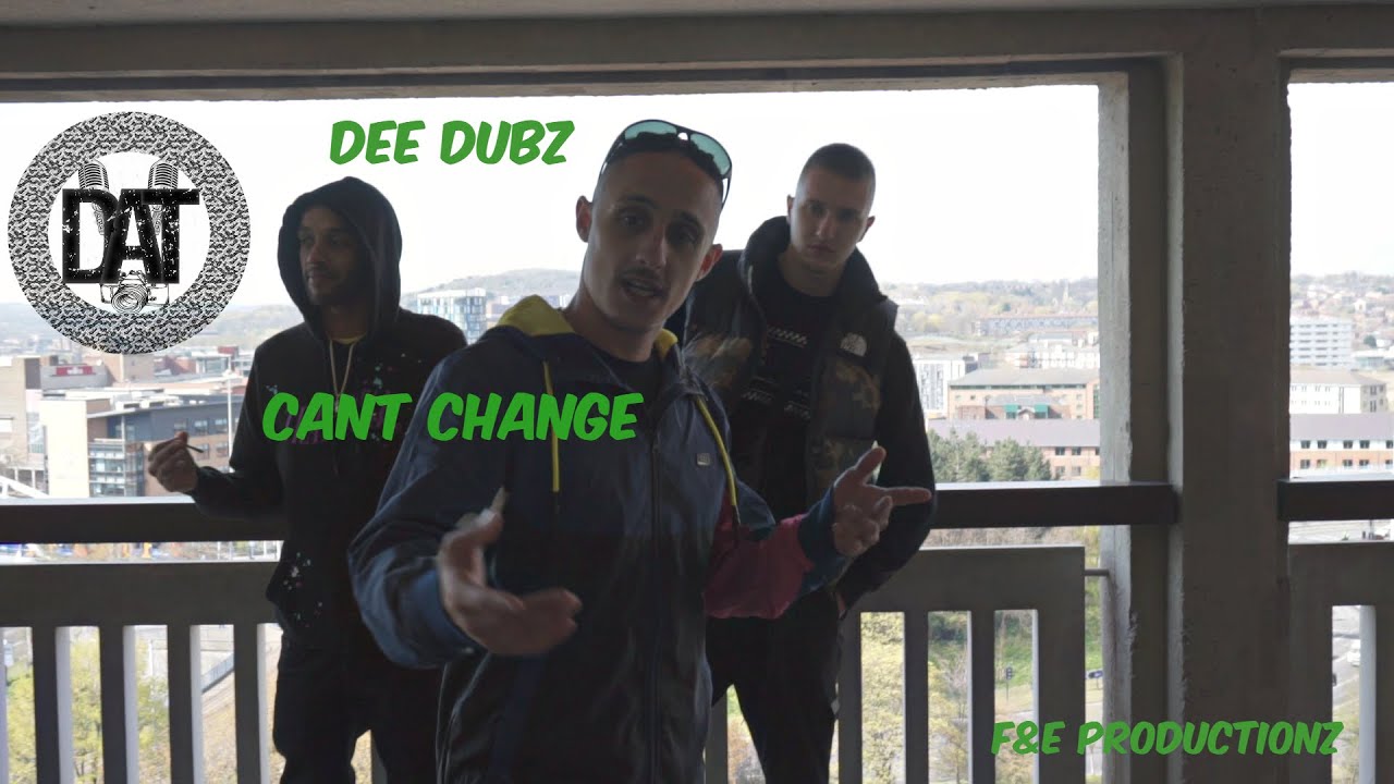 Dee Dubz (DATmusic) x [F&E Productionz] - Cant Change (Music video ...