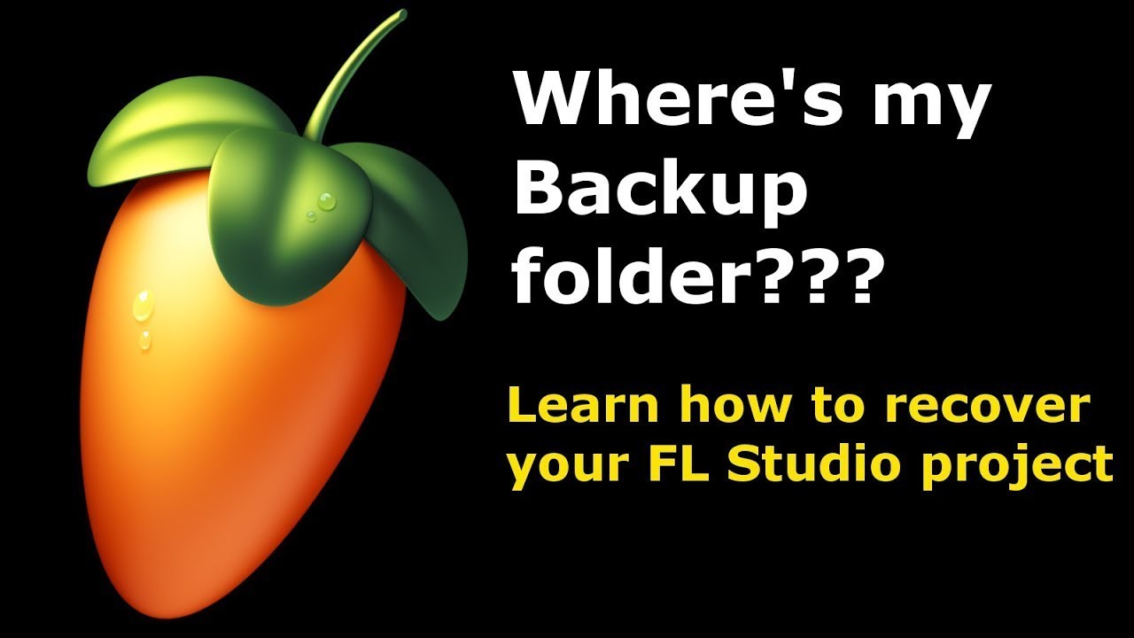FL Studio - How to recover projects using backup files after a crash ...