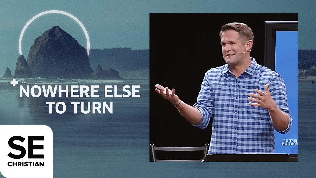 Nowhere Else to Turn | THE GIFT OF DESPERATION | Kyle Idleman - YouTube