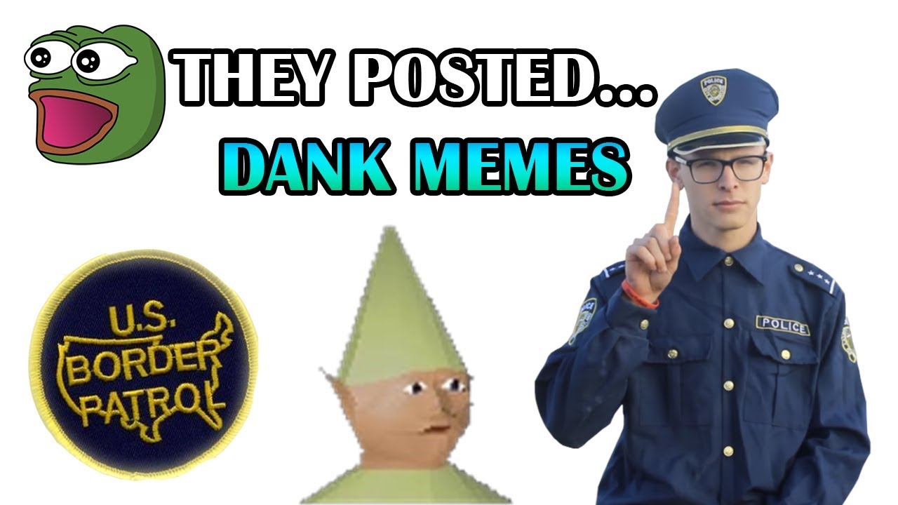 Border Patrol Facebook Group Posted Dank Memes - YouTube