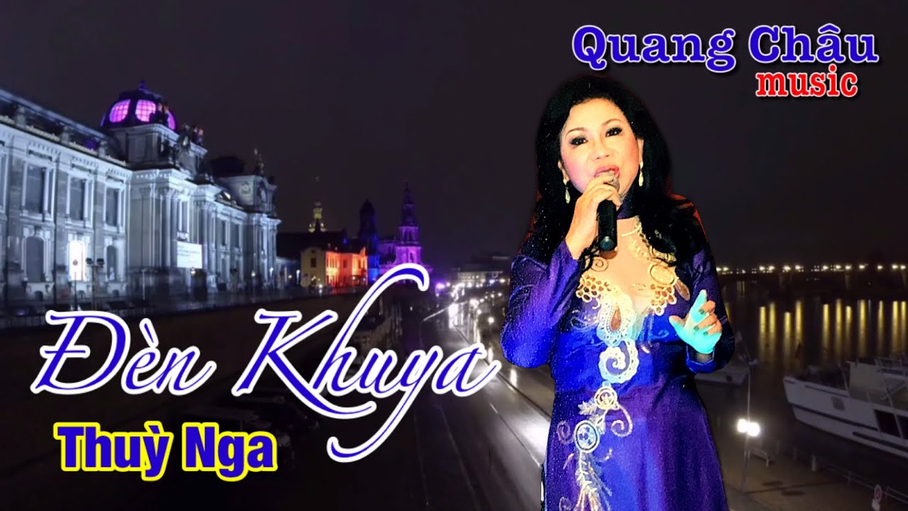 Đèn Khuya (Cả nhà nghe nhạc vui vẻ, like và Subcribe ủng hộ Thuỳ Nga ...