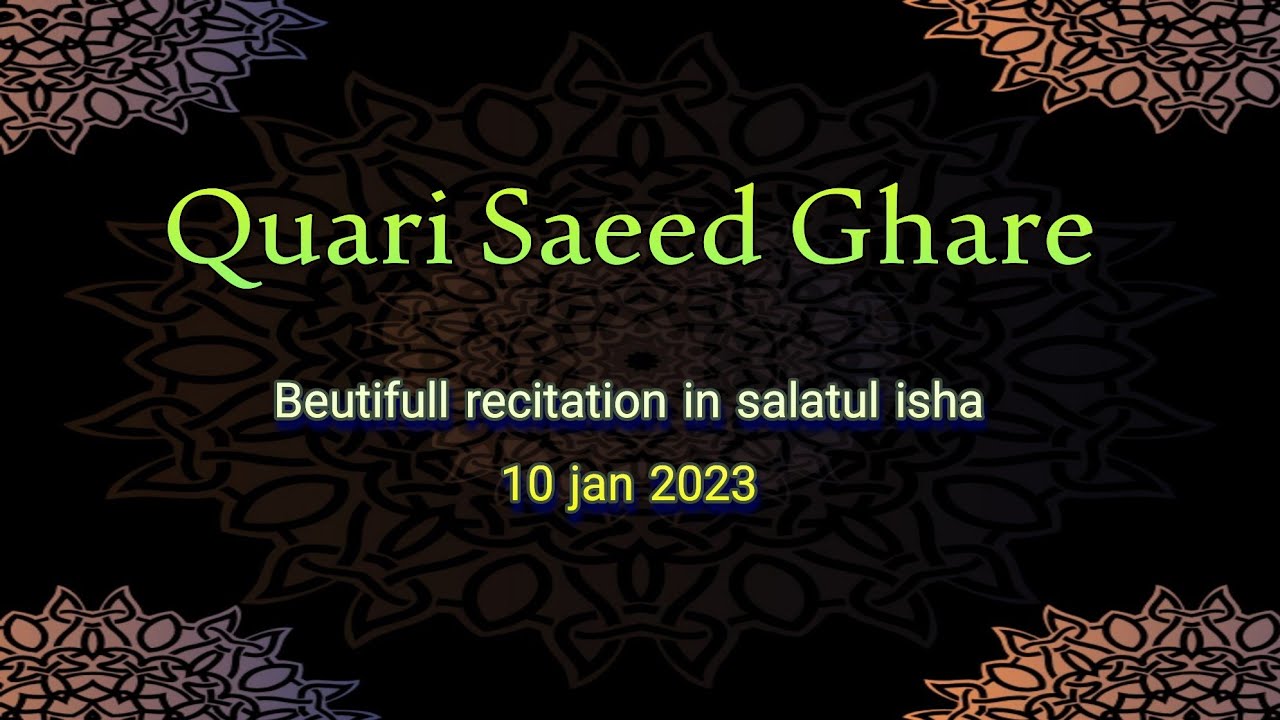 Beutiful recitation by Quari Saeed Ghare || Isha prayer in taloja ...