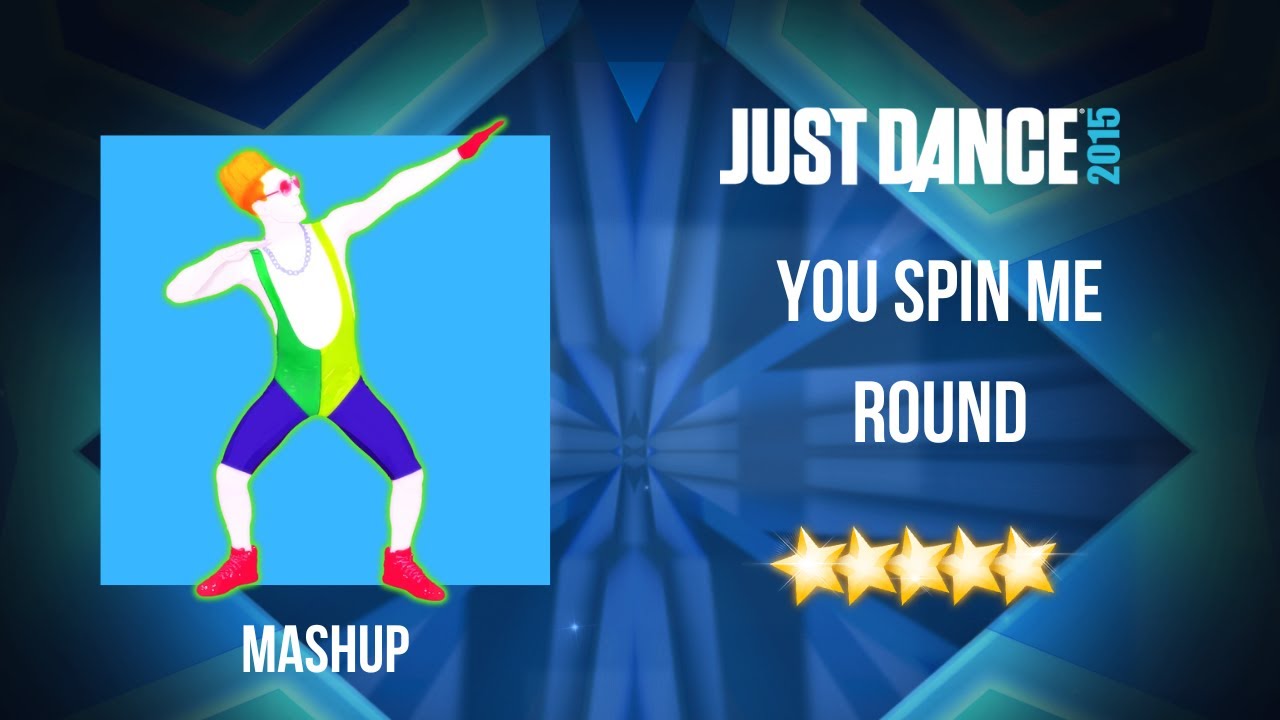Just Dance 2015 | You Spin Me Round (Like A Record) - Mashup - YouTube