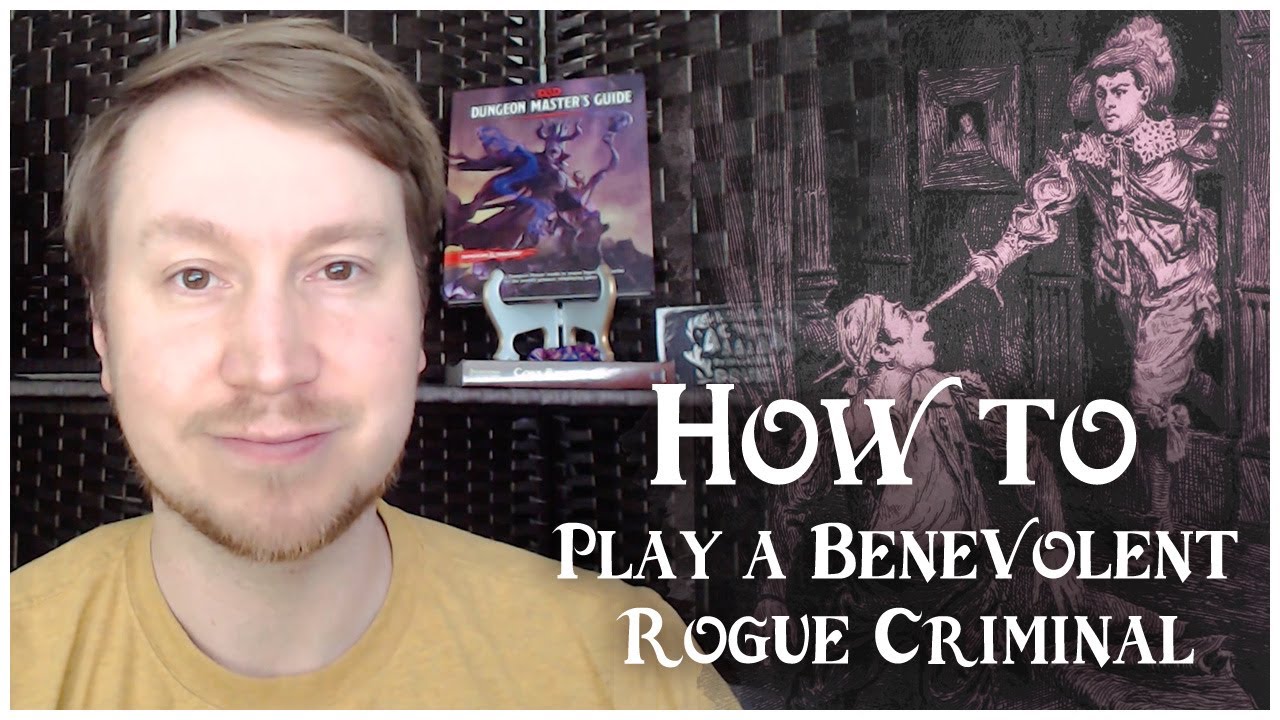 Rogues: How to Be a Benevolent Criminal in D&D 5e 🗡 - YouTube