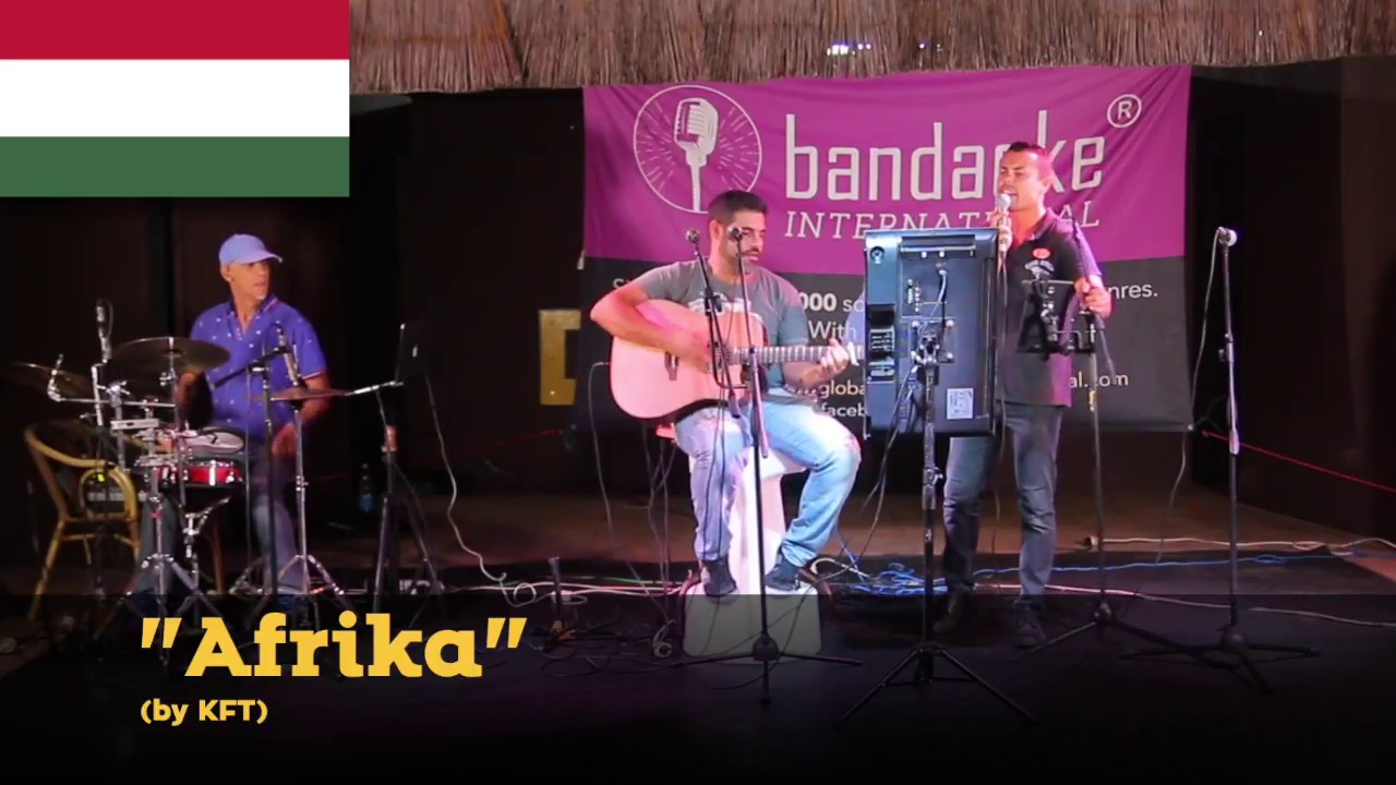 Bandaoke Interational | Hungarian Song ("Afrika" by KFT) - YouTube