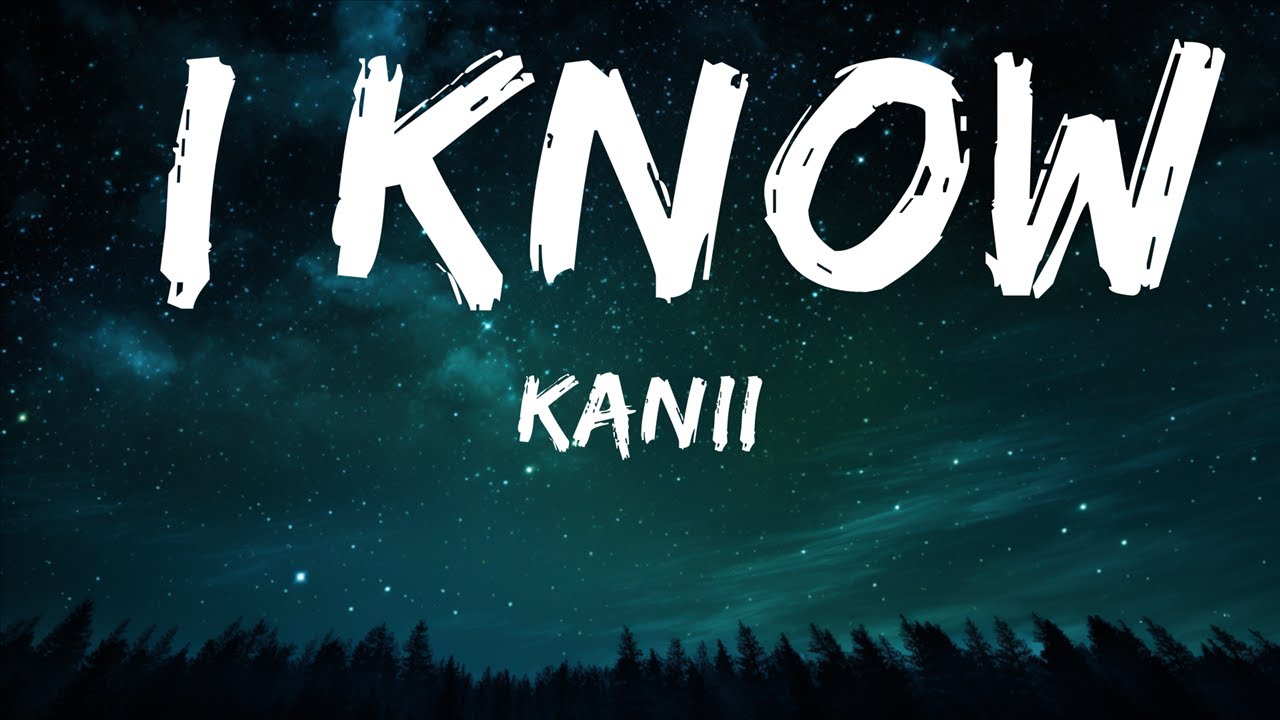 Kanii - I Know (Lyrics) (PR1SVX Edit) | 25mins Lyrics - Chill with me ...