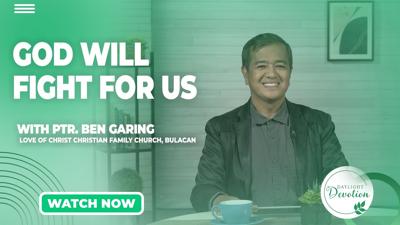 Daylight Devotion | Ptr. Ben Garing | July 5, 2023 - YouTube