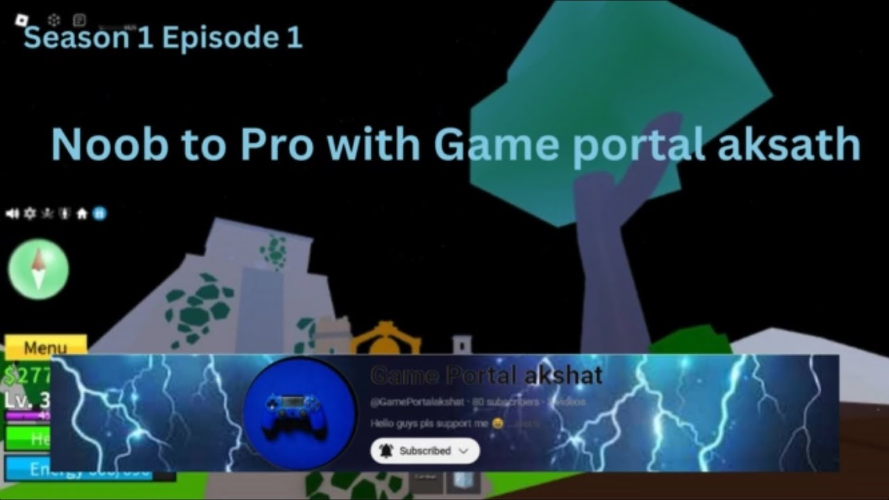 Noob to Pro with game portal aksath। Blox fruit। Season 1 । Episode 1 ...