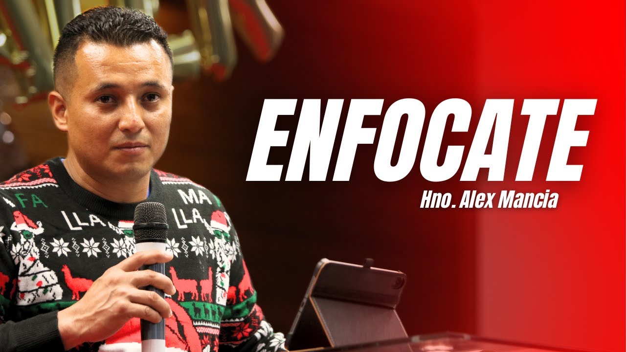 Enfocate | Hno. Alex Mancia - YouTube