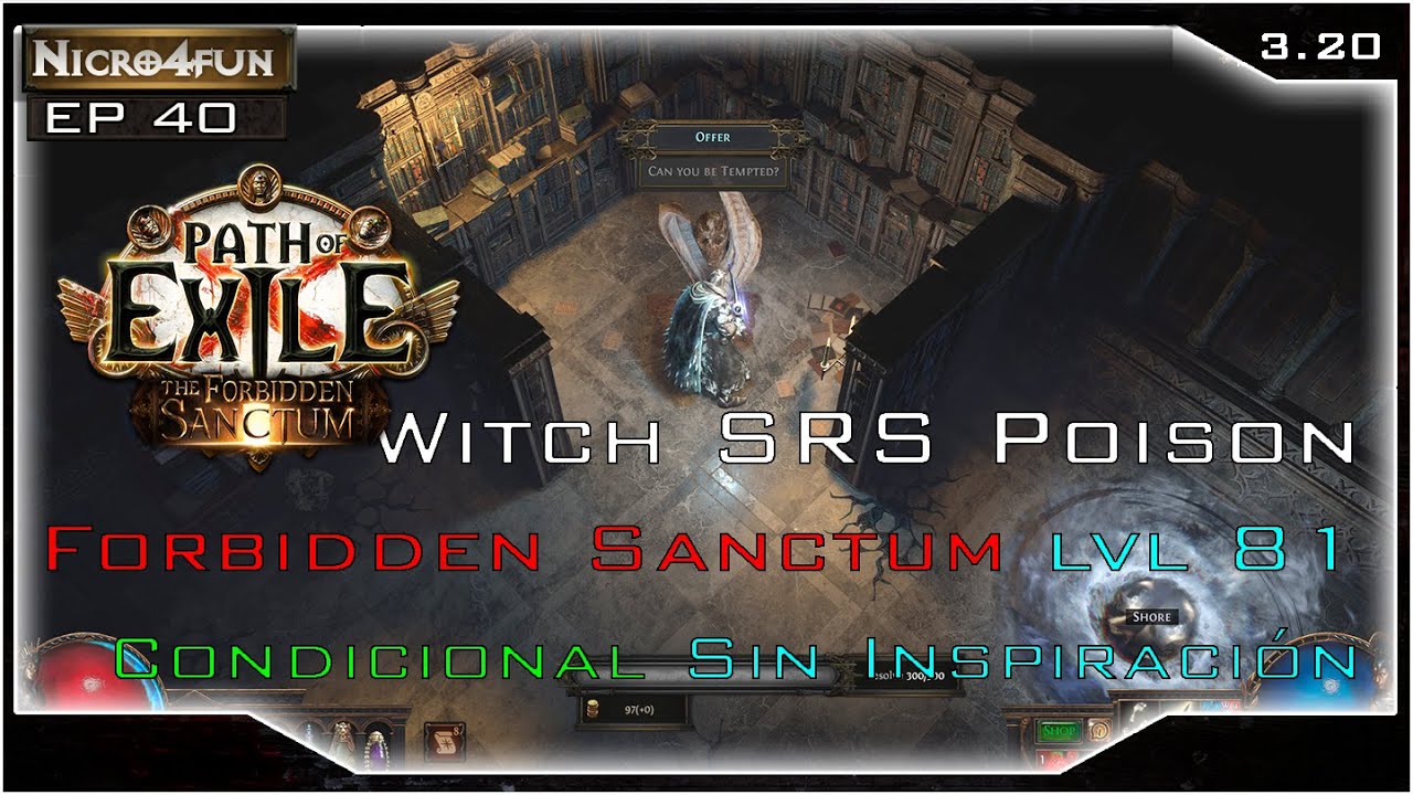 PoE - EP 40 - Forbidden Sanctum lvl 81 (T14 ) - Condicional Sin ...