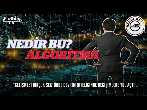 Nedir bu: Algoritma? Nerelerde kullanılır? Nasıl çalışır? \
