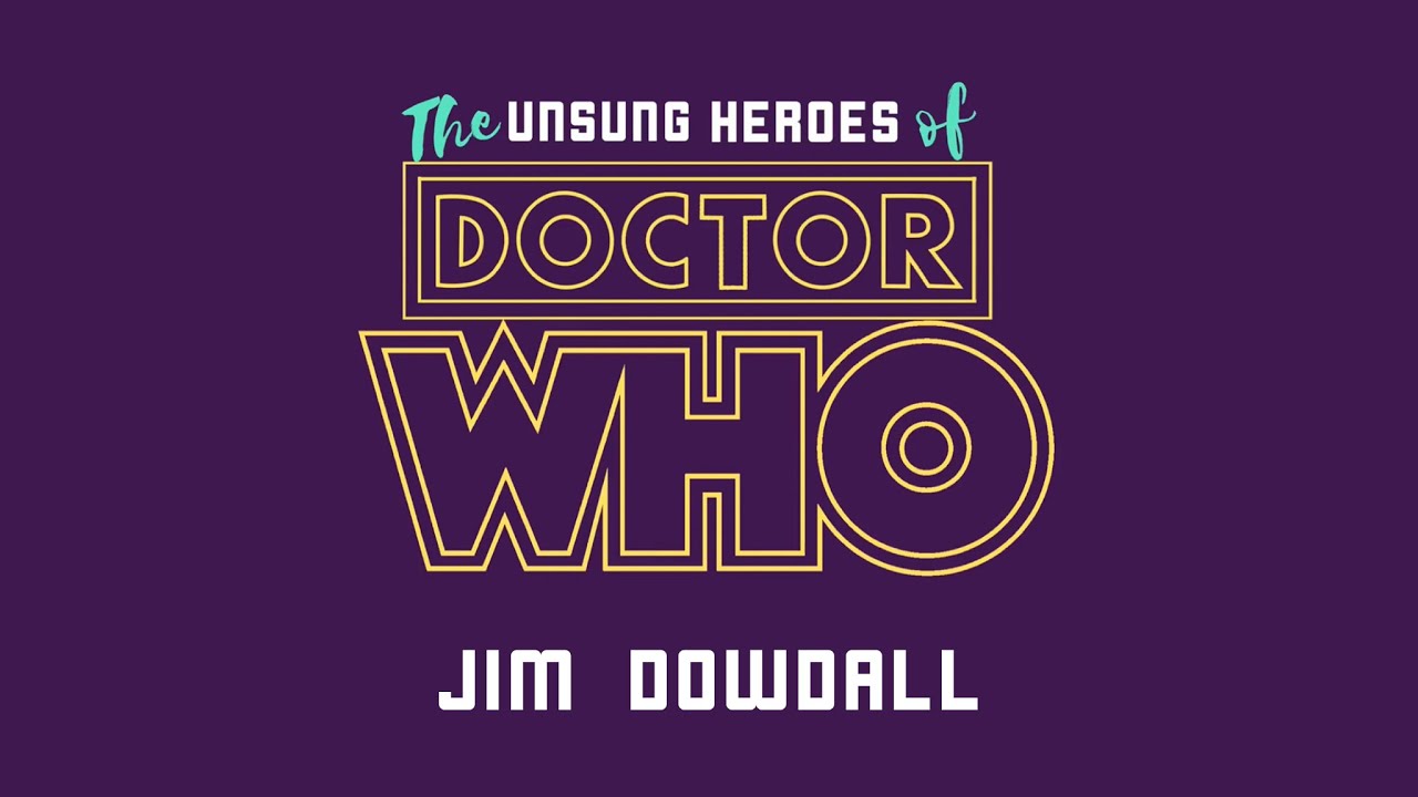 An Interview with Jim Dowdall (The Unsung Heroes of Doctor Who) - YouTube