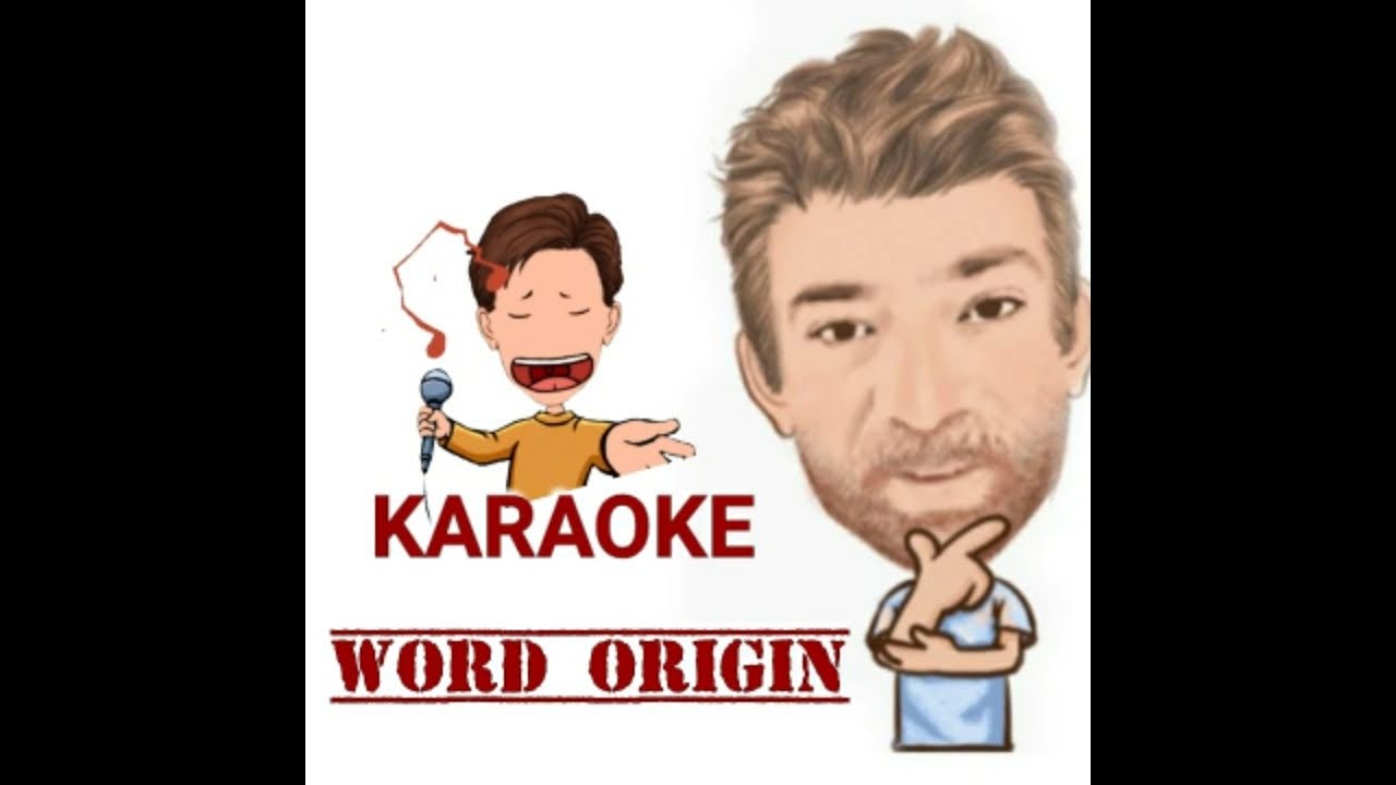 Why Do We Call Singing in Bars Karaoke? - Word Origins (453) Karaoke ...