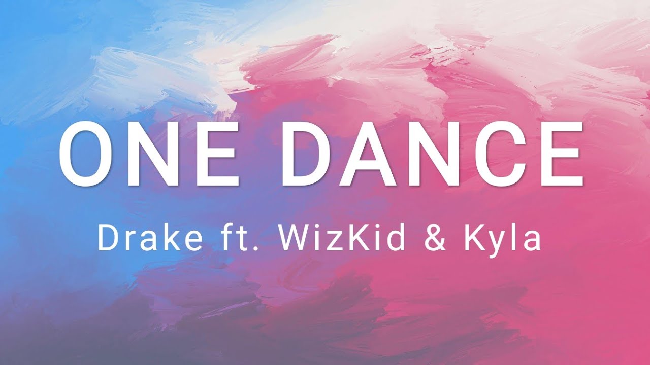 One Dance - Drake ft. WizKid & Kyla - YouTube