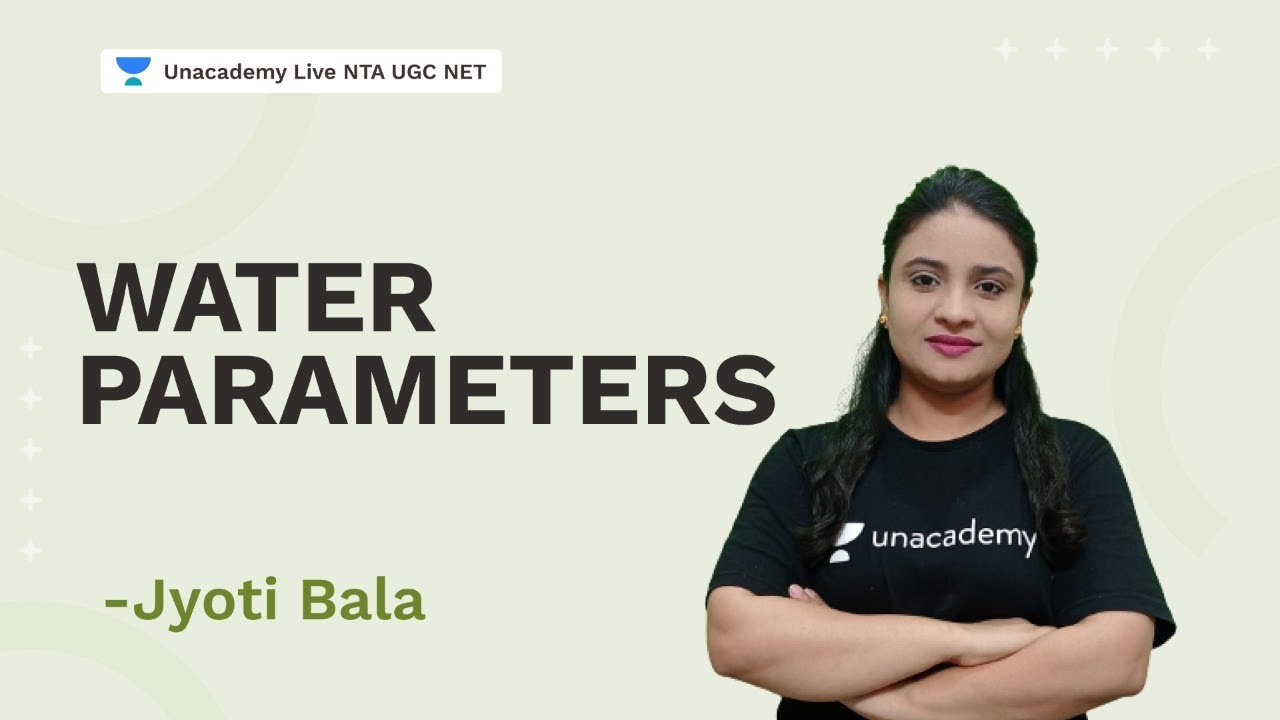 Water Parameters | Jyoti Bala | NTA UGC NET | Unacademy Live - YouTube