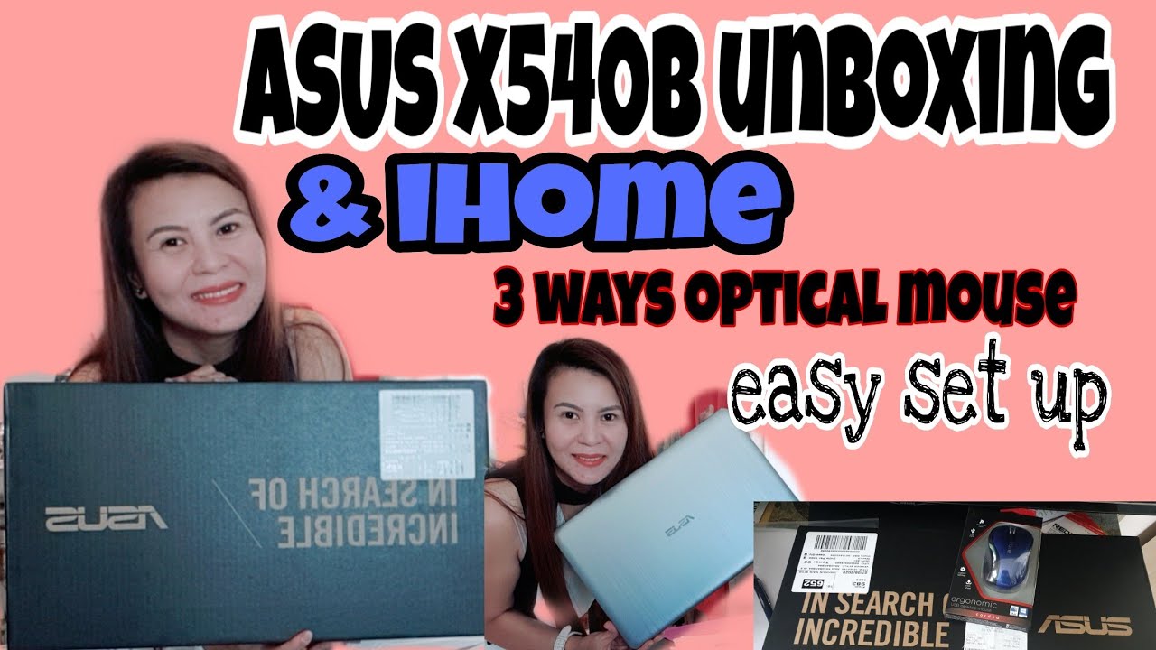 ASUS X540B LAPTOP UNBOXING / EASY SET UP AND IHOME 3 WAY OPTICAL MOUSE ...
