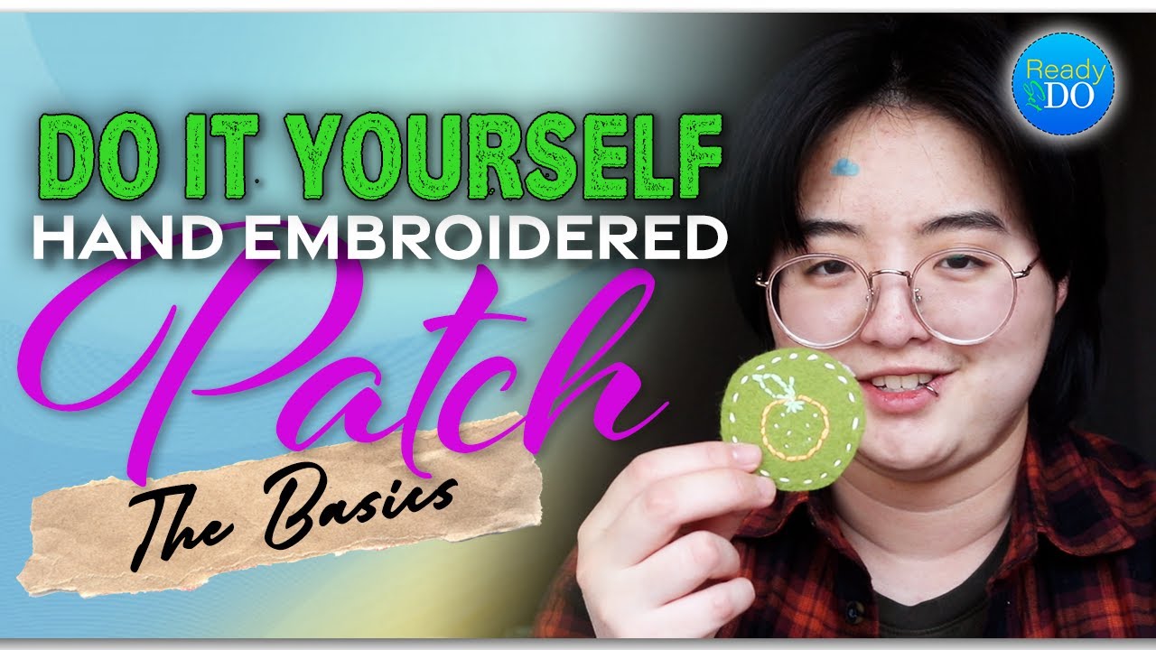 Basic DIY Hand Embroidered Felt Patch with Tips and Tricks - YouTube