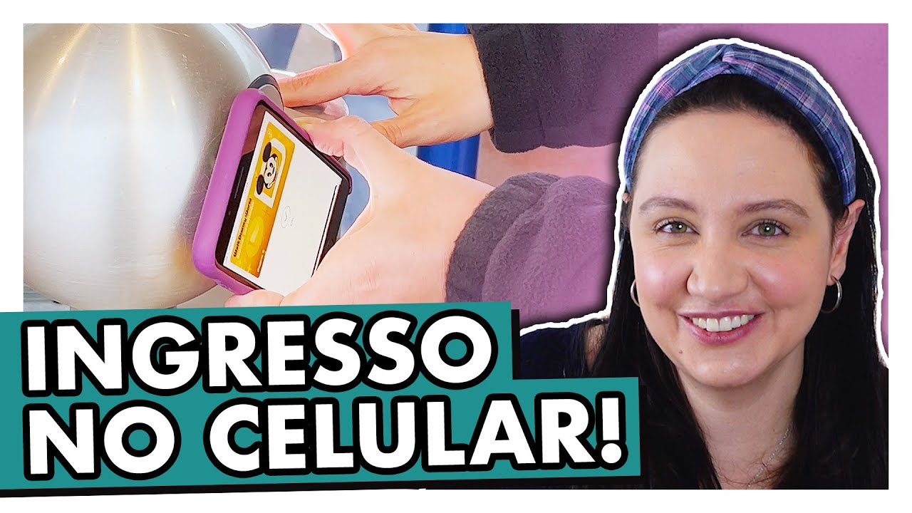 MAGIC MOBILE: PASSO A PASSO PARA USAR O INGRESSO DA DISNEY PELO CELULAR ...