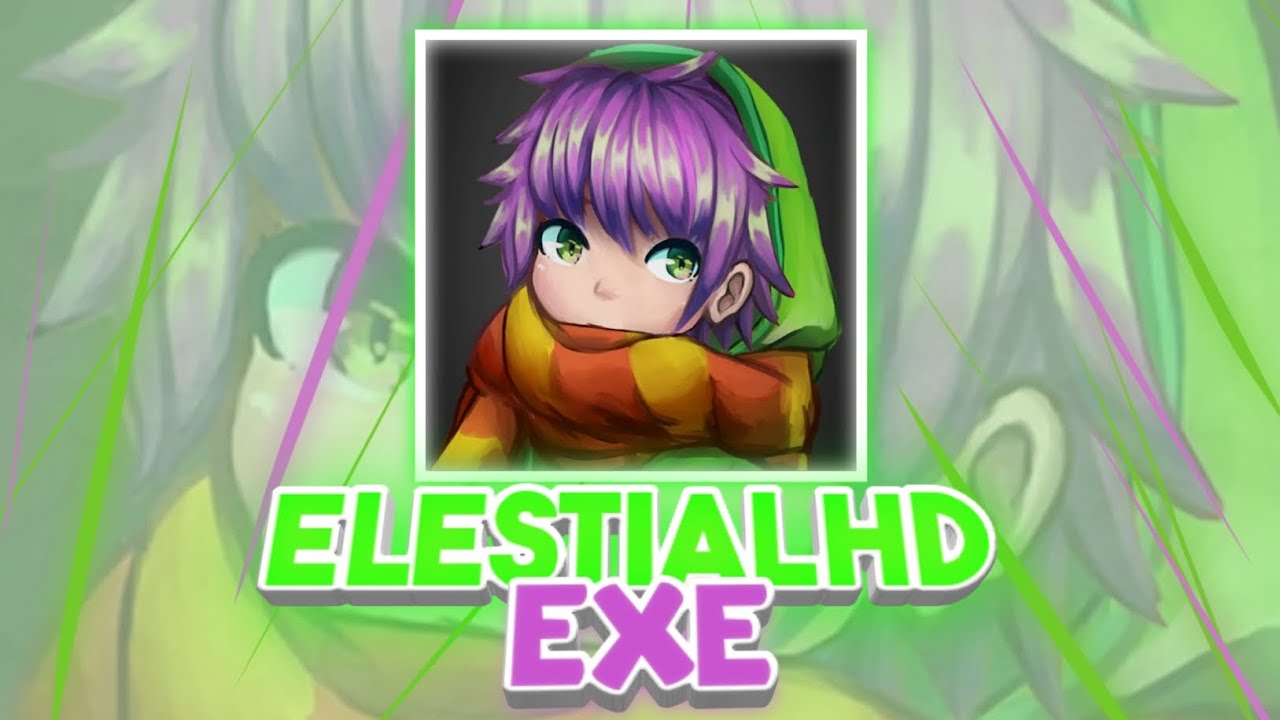 ELESTIALHD - EXE - YouTube