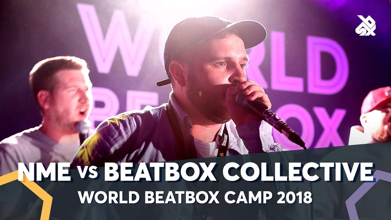 NME vs THE BEATBOX COLLECTIVE | Fantasy Battle | World Beatbox Camp 2018 - YouTube