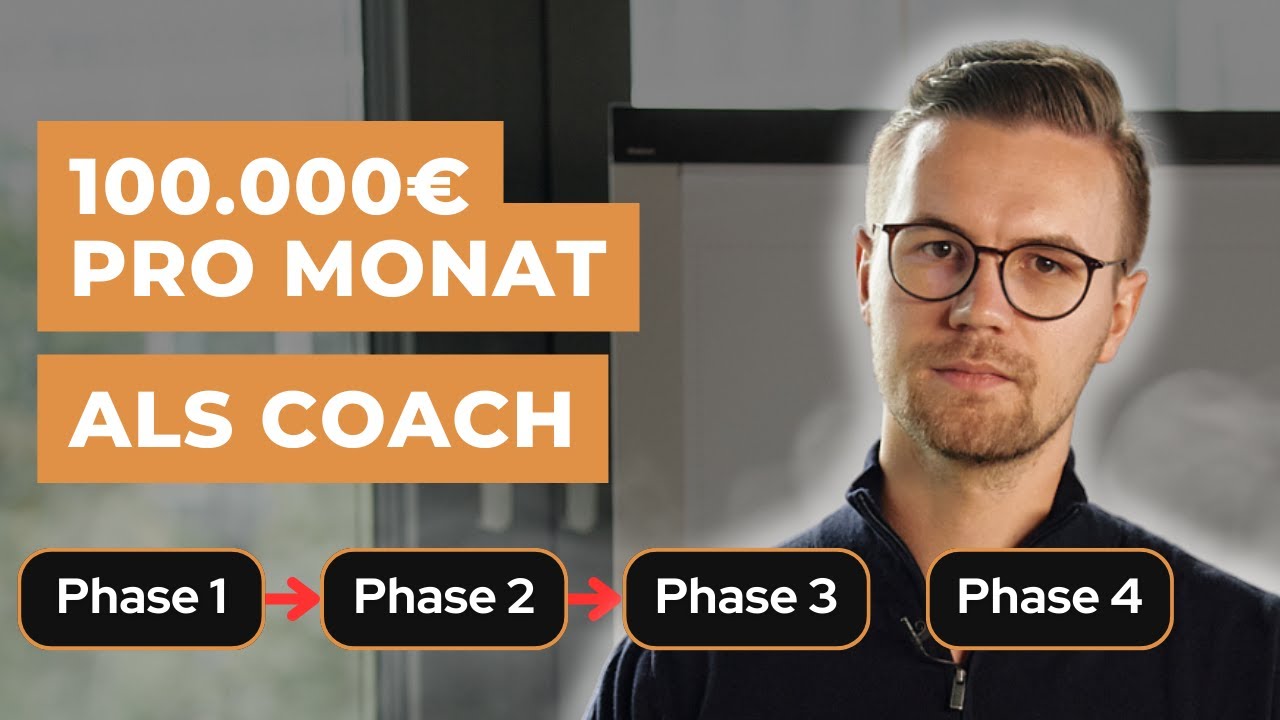 100.000€ pro Monat als B2C-Coach - Die 4 Phasen! - YouTube