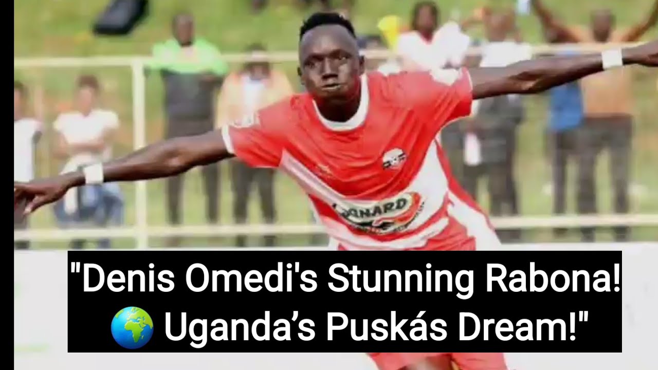 "Denis Omedi’s Iconic Rabona Goal: Uganda’s Shot at the 2024 FIFA ...
