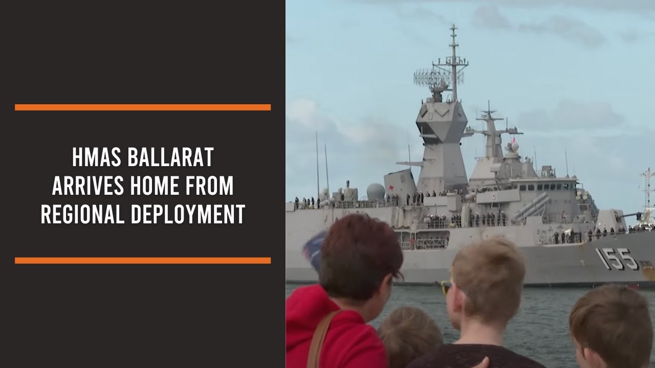 HMAS Ballarat arrives home from regional deployment - YouTube