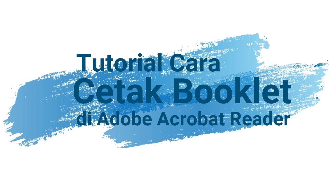Tutorial Cetak Booklet di Adobe Acrobat Reader - YouTube