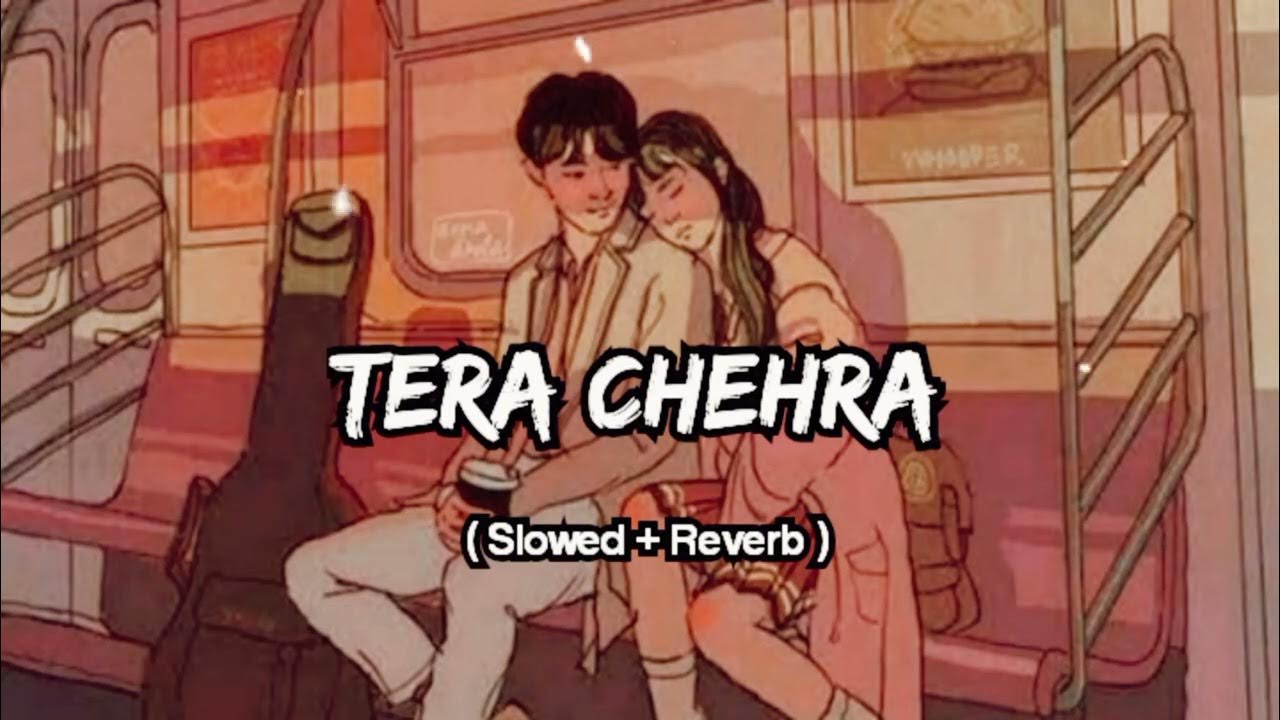 Tera Chehra Lofi Song - Arijit Singh [ Slowed And Reverb ] - YouTube