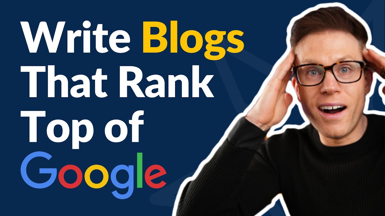 How to Write Blogs That Rank Top of Google - YouTube
